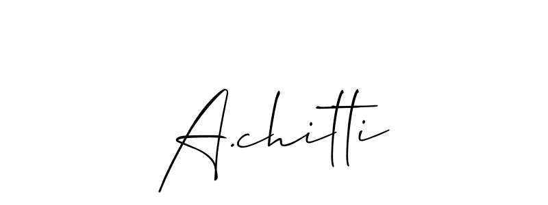 74+ A.chitti Name Signature Style Ideas | Unique eSignature