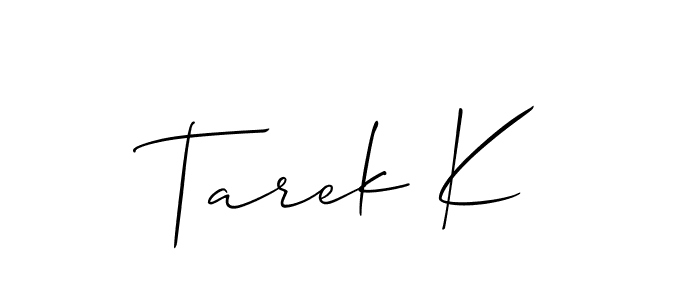 82+ Tarek K Name Signature Style Ideas | Latest Digital Signature