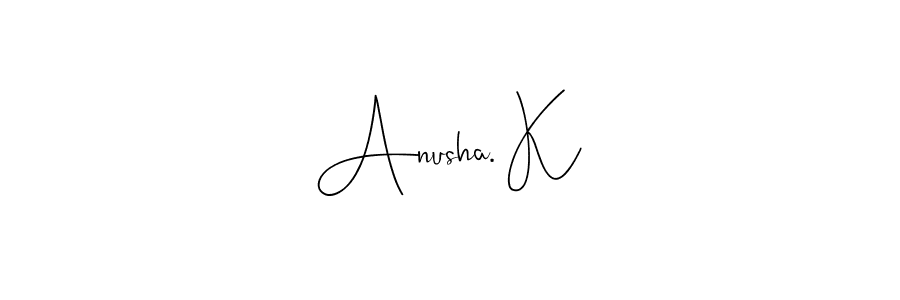 100+ Anusha. K Name Signature Style Ideas | Ultimate Online Signature