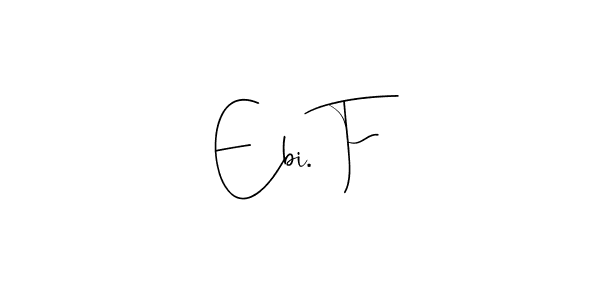 79+ Ebi. F Name Signature Style Ideas | Super Autograph