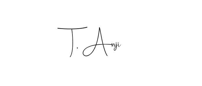 85+ T. Anji Name Signature Style Ideas | Awesome eSignature