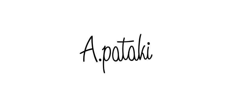 80+ A.pataki Name Signature Style Ideas | Best Online Autograph