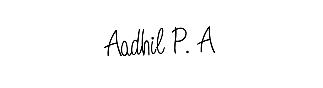 95+ Aadhil P. A Name Signature Style Ideas | Super Autograph