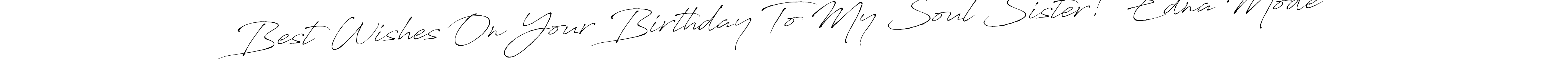88+ Best Wishes On Your Birthday To My Soul Sister! Edna Mode Name ...