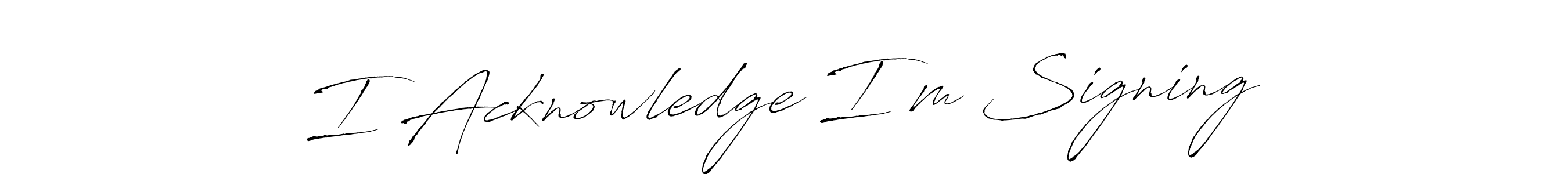 81+ I Acknowledge I’m Signing Name Signature Style Ideas | Get Online ...