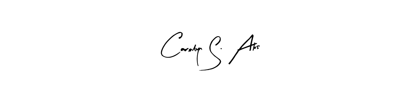 73+ Carolyn S. Aks Name Signature Style Ideas | Exclusive Electronic Sign