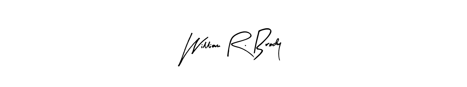 74+ William R. Brody Name Signature Style Ideas | Professional Autograph